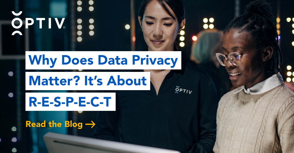Why Does Data Privacy Matter? It’s About RESPECT | Optiv